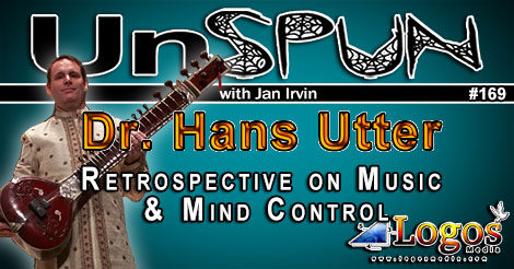 UnSpun 169 – Dr. Hans Utter: "Retrospective on Music & Mind Control" - Logos Media